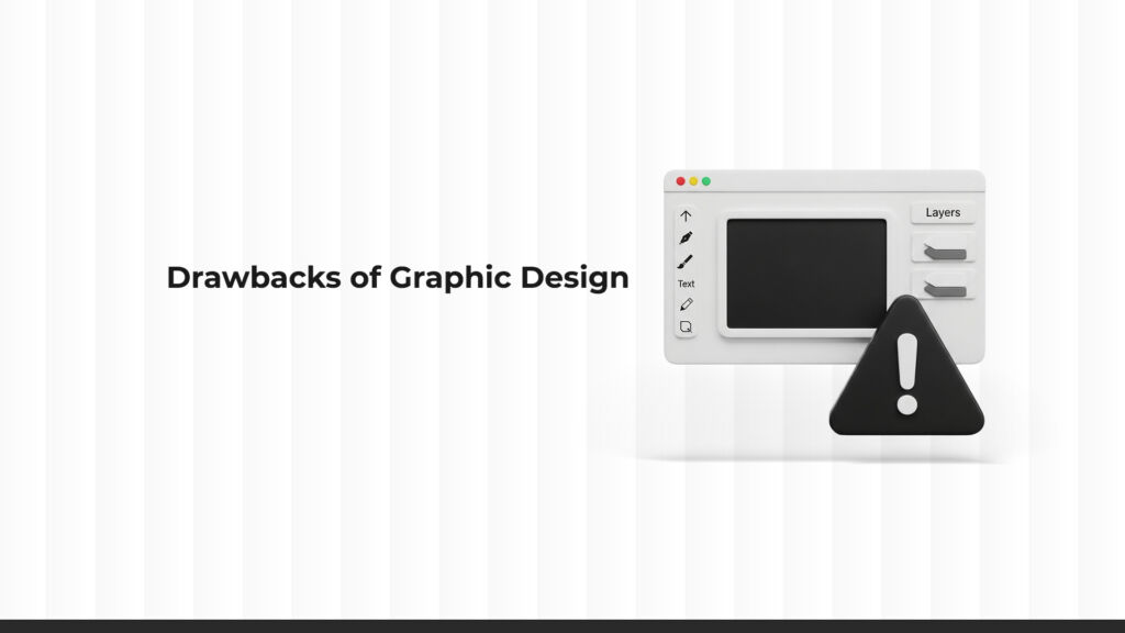 Drawbacks of Graphic Design